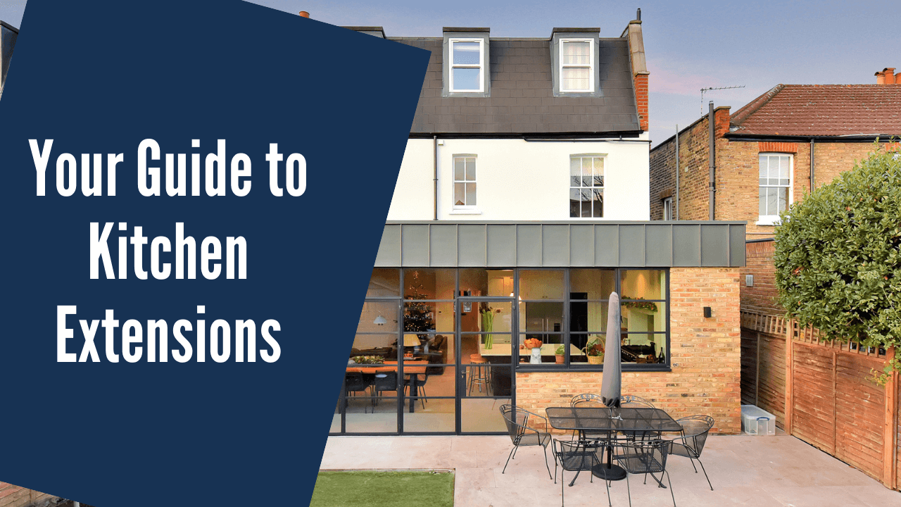 Ultimate Guide To Kitchen Extensions To Optimise Space
